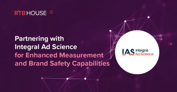 RTB House Partners with Integral Ad Science to Enhance Measurement ... RTB House Partners with Integral Ad Science to Enhance Measurement ...