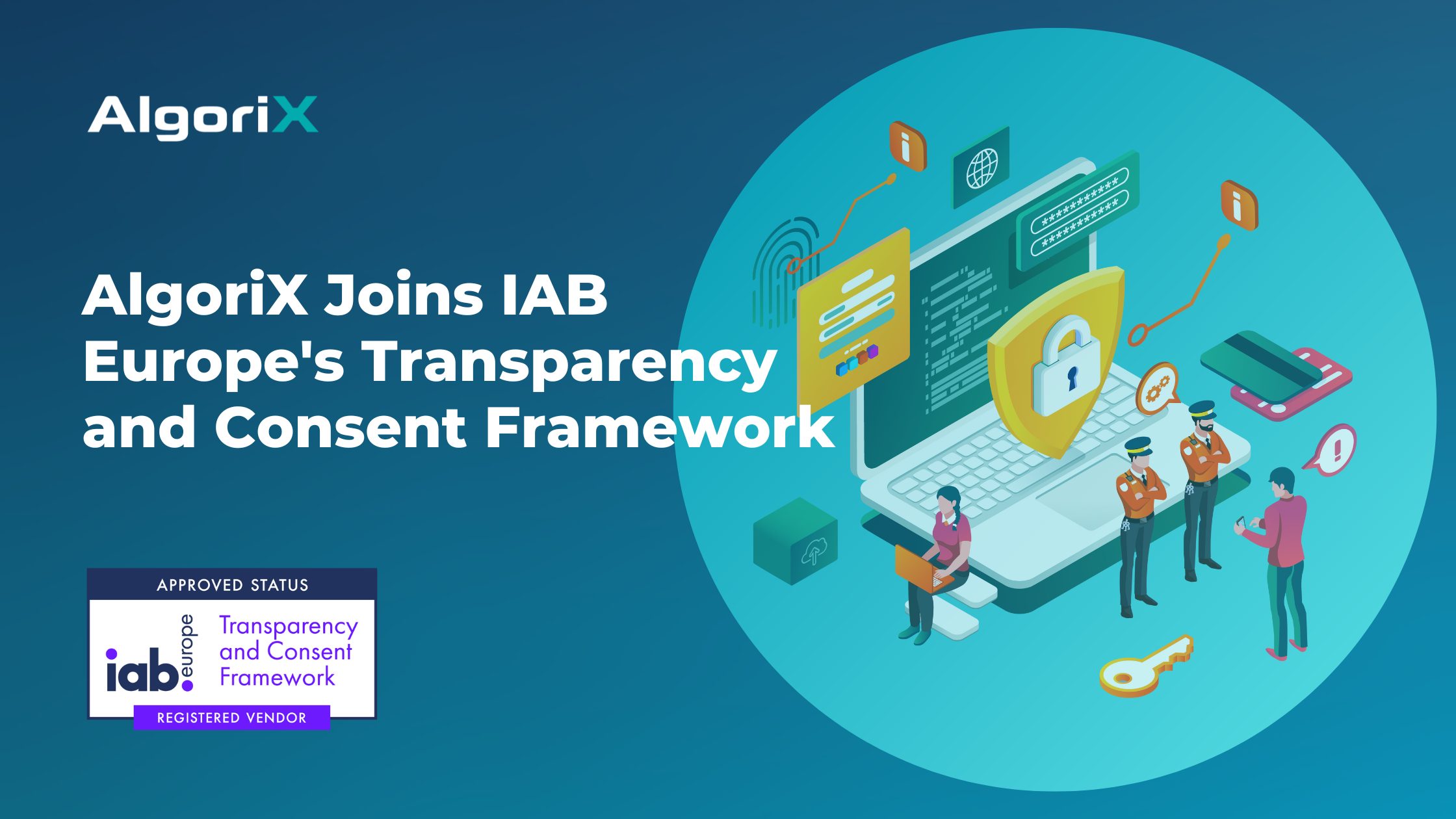 AlgoriX Joins IAB Europe's Transparency & Consent Framework ...