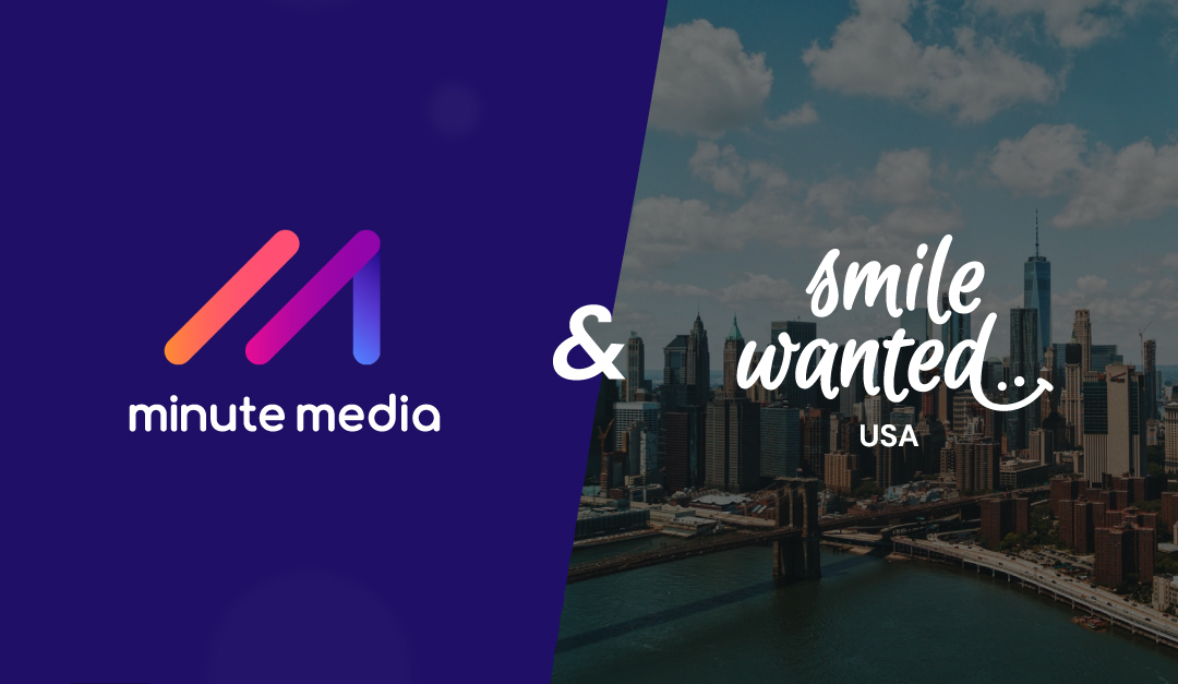 Minute Media Signs an Advertising Partnership with Smile Wanted ...